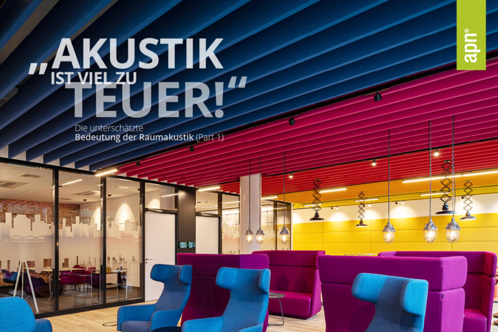 Akustik ist viel zu teuer! | apn acoustic solutions GmbH